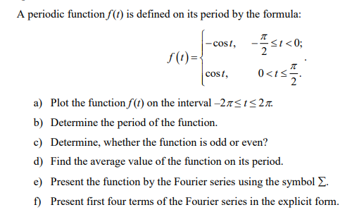 Solved A periodic function f(t) is defined on its period by | Chegg.com
