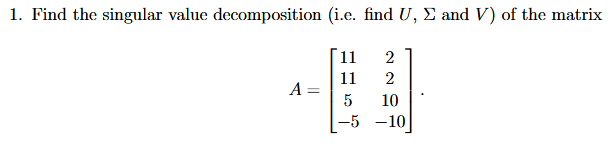 Solved I Find The Singular Value Decomposition I E Find