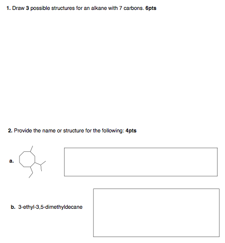 Solved Draw 3 possible structures for an alkane with 7 | Chegg.com