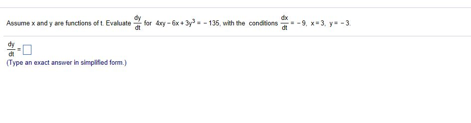 Solved Assume x and y are functions of t. Evaluate dy/dt for | Chegg.com