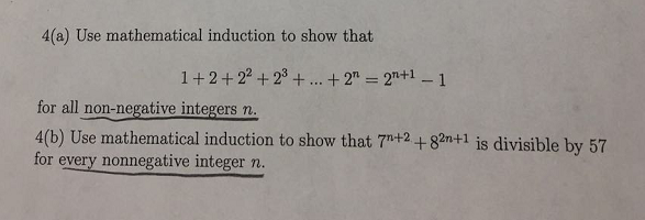 Solved 4(a) Use mathematical induction to show that 1+2+22 + | Chegg.com