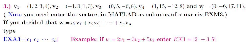 Solved Determine whether w is in the span of the given | Chegg.com