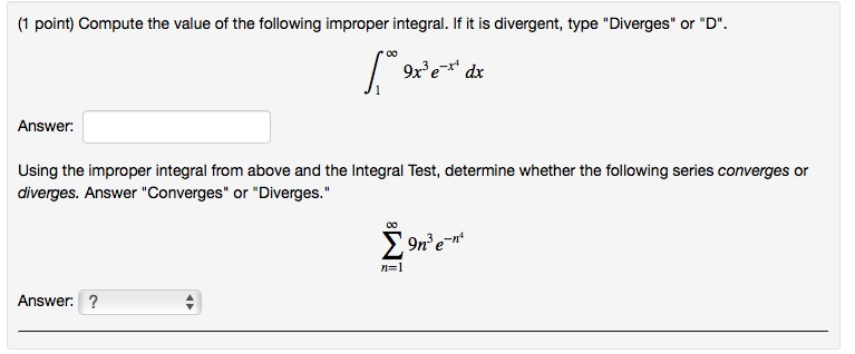 Solved (1 point) Compute the value of the following improper | Chegg.com
