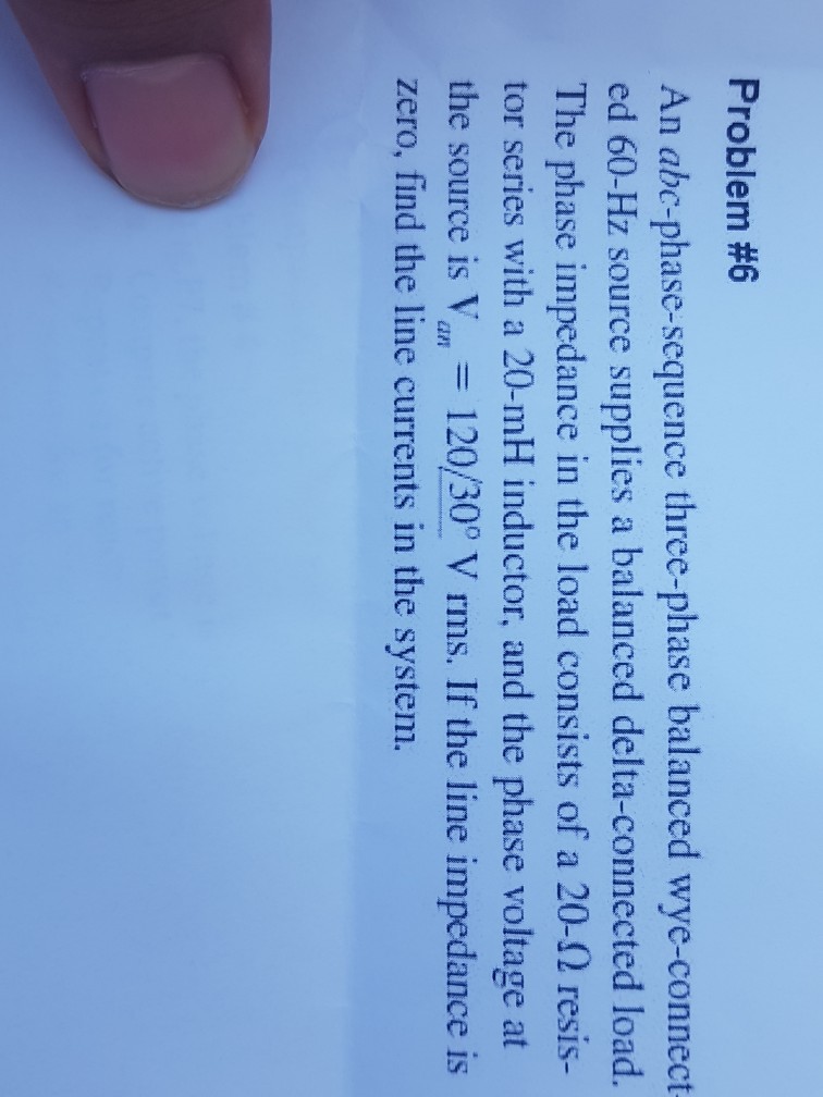 Solved Problem #6 An abc-phase-sequence three-phase balanced | Chegg.com