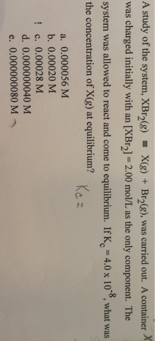 Solved A study of the system, xBr2(g)X(g) + Br2(g), was | Chegg.com