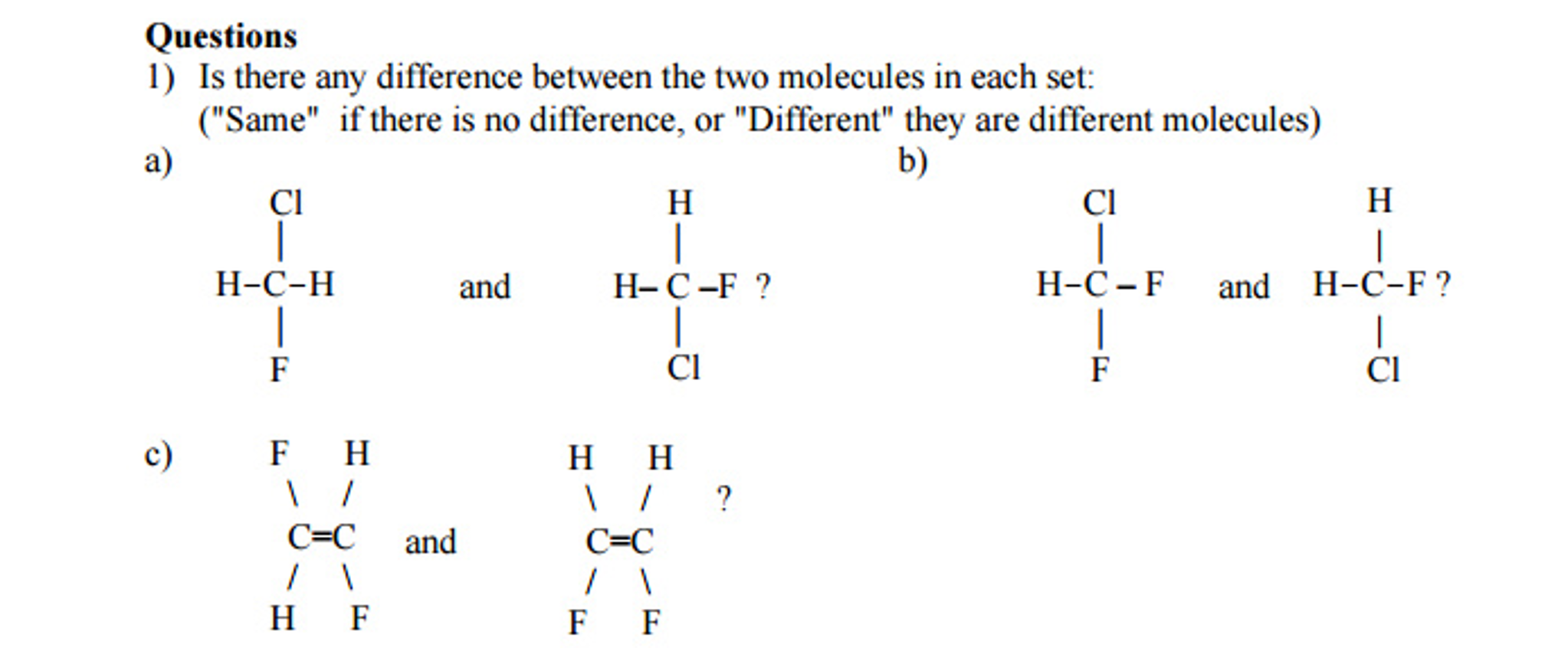 Solved Is there any difference between the two molecules in | Chegg.com