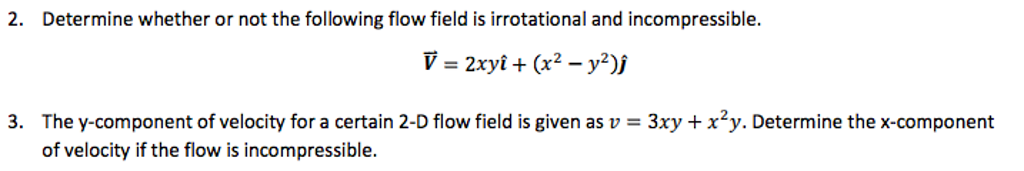 Determine whether or not the following flow field is | Chegg.com