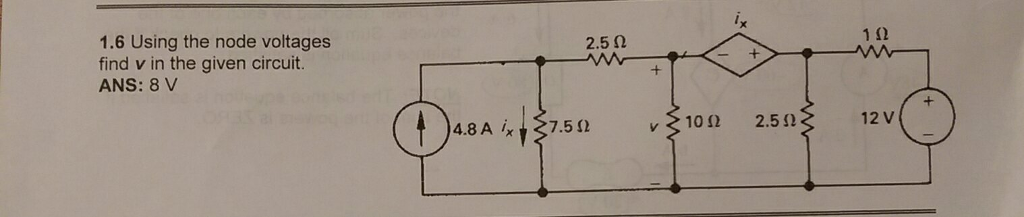 Solved: Using The Node Voltages Find V In The Given Circuit. | Chegg.com