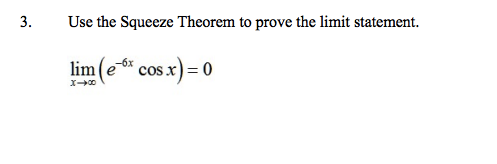Solved Use the Squeeze Theorem to prove the limit statement, | Chegg.com