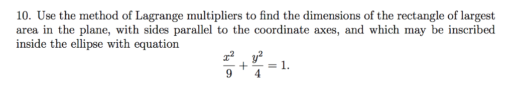 Solved 10. Use the method of Lagrange multipliers to find | Chegg.com