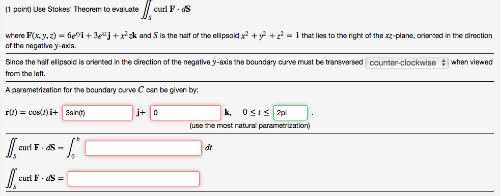 Solved (1 point) Use Stokes' Theorem to evaluate curl F dS | Chegg.com