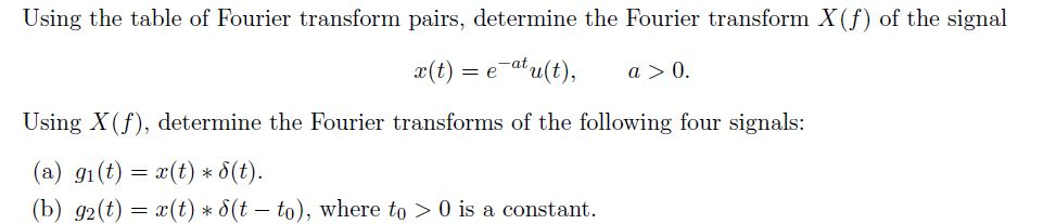 Solved Using the table of Fourier transform pairs, determine | Chegg.com