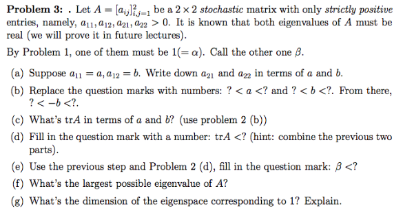 Solved Problem 1. Stochastic matrices-continue. Let A be a n | Chegg.com Solved Problem 1. Stochastic matrices-continue. Let A be a n | Chegg.com