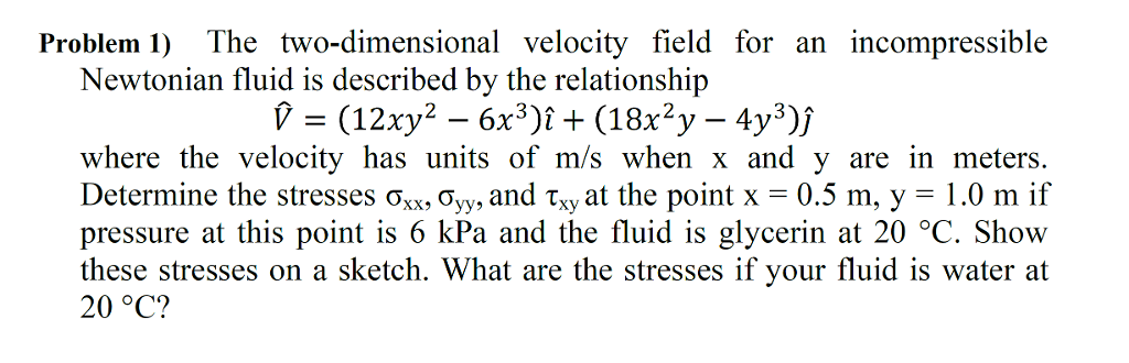 Solved Problem 1) The two-dimensional velocity field for an | Chegg.com