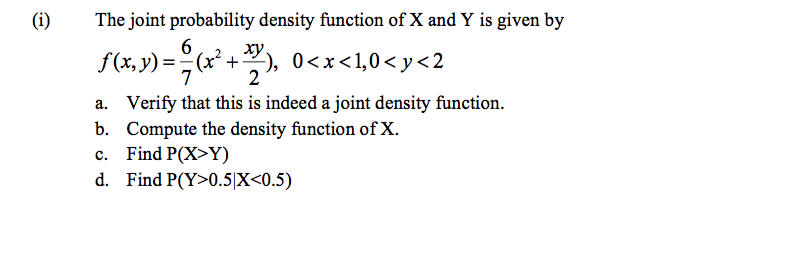 Solved The joint probability density function of X and Y is | Chegg.com