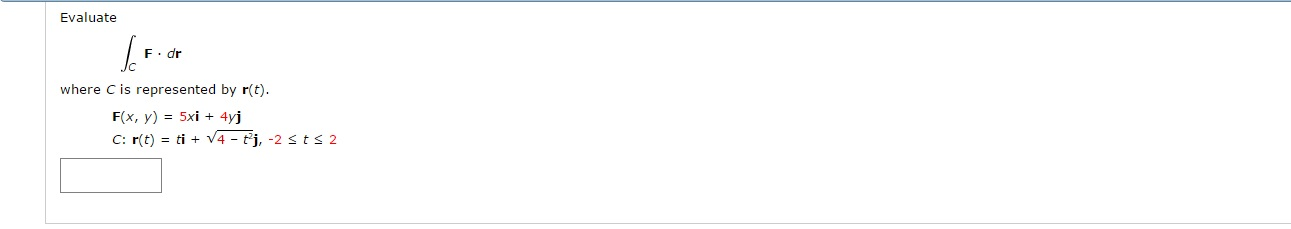 Solved Evaluate integral_C F dr where C is represented by | Chegg.com
