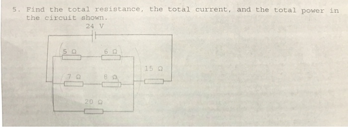 Solved Find the total resistance, the total current, and the | Chegg.com