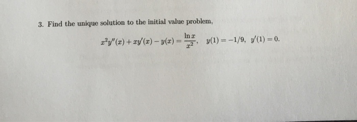 Solved Find the unique solution to the initial value | Chegg.com