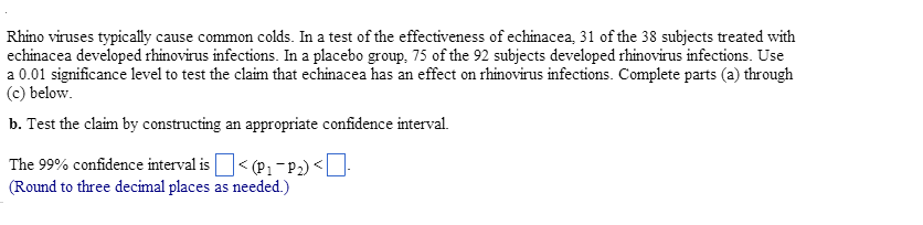 Solved Rhino viruses typically cause common colds. In a test | Chegg.com