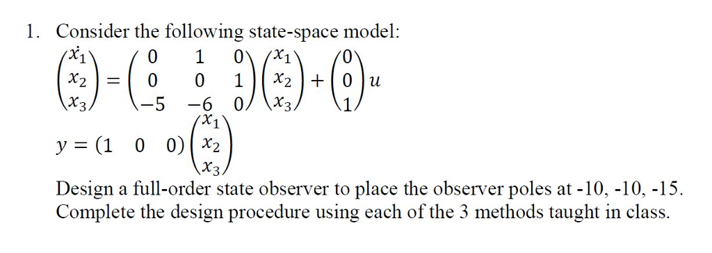 Solved Design a full-order state observer to place the | Chegg.com