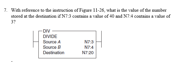 Solved 7. With reference to the instruction of Figure 11-26, | Chegg.com