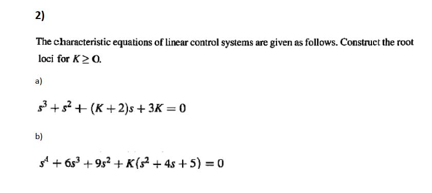 Solved 2) The characteristic equations of linear control | Chegg.com