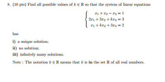 Solved 8. (10 pts) Find all possible values of k epsilon R | Chegg.com
