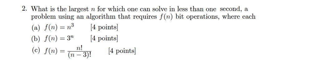 Solved What is the largest to for which one can solve in | Chegg.com