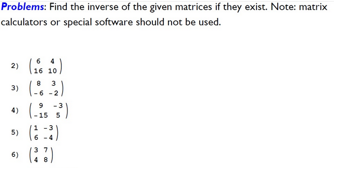 Solved Find the inverse of the given matrices if they exist. | Chegg.com
