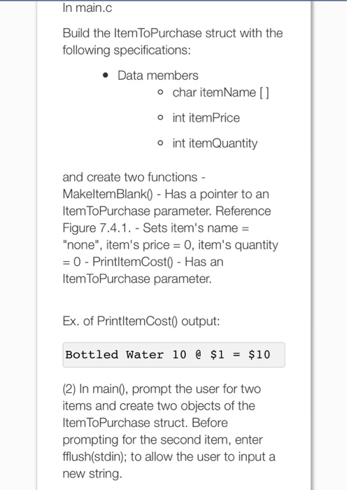 Solved In main.c Build the Item ToPurchase struct with the | Chegg.com Solved In main.c Build the Item ToPurchase struct with the | Chegg.com