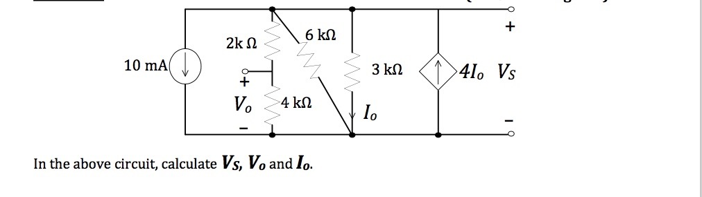 Solved In the above circuit, calculate V_S, V_o and I_0. | Chegg.com