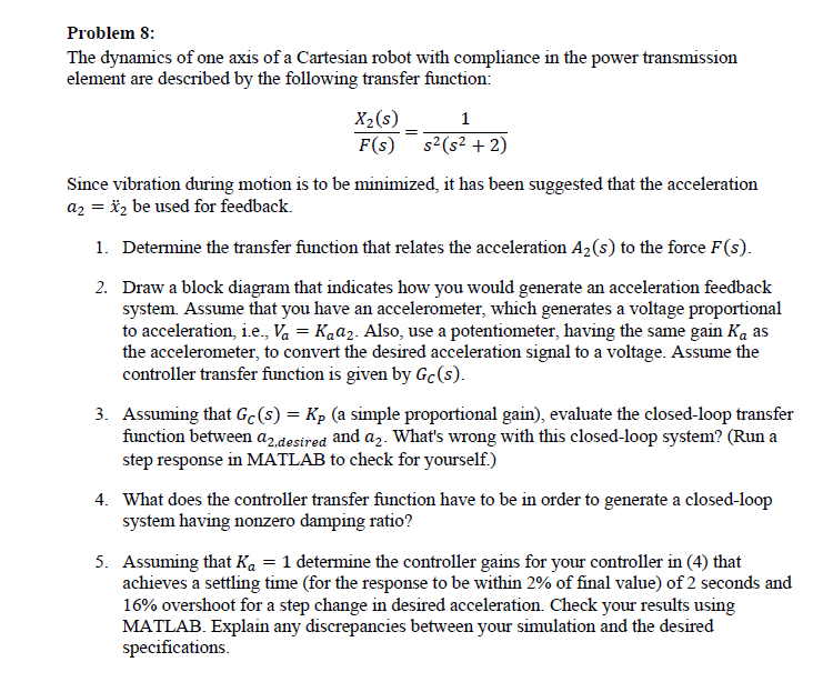 Solved The dynamics of one axis of a Cartesian robot with | Chegg.com