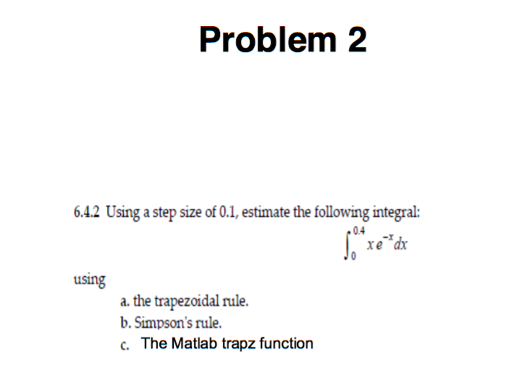 Solved Using a step size of 0.1, estimate the following | Chegg.com