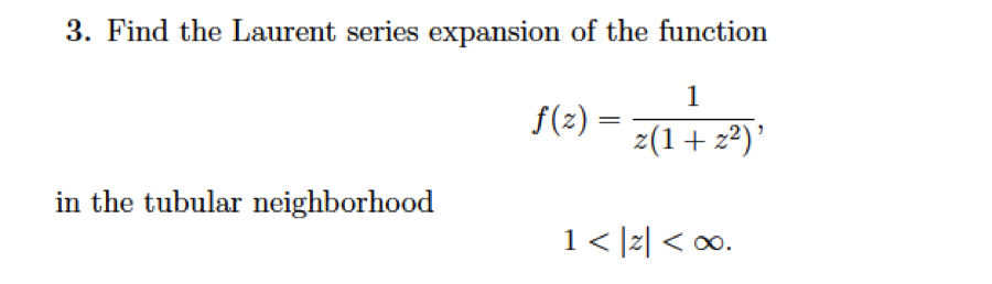 Solved 3. Find the Laurent series expansion of the function | Chegg.com
