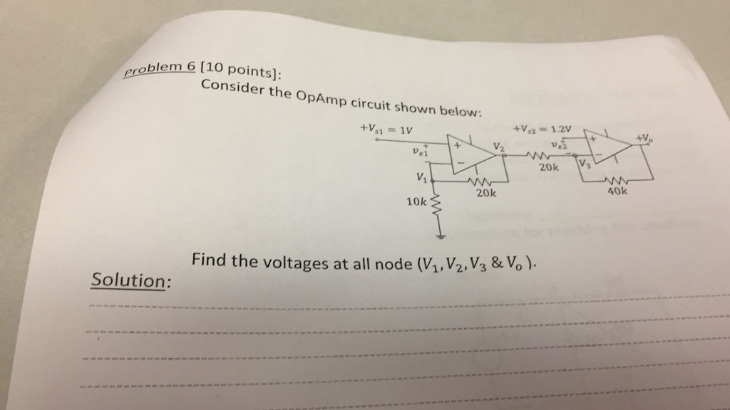 Solved Consider the OpAmp circuit shown below: Find the | Chegg.com