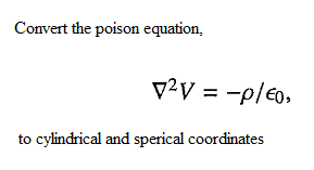 Solved Convert the poison equation: V = -rho/epsilon_0, to | Chegg.com