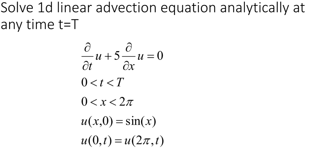 Solved Solve Id linear advection equation analytically at | Chegg.com