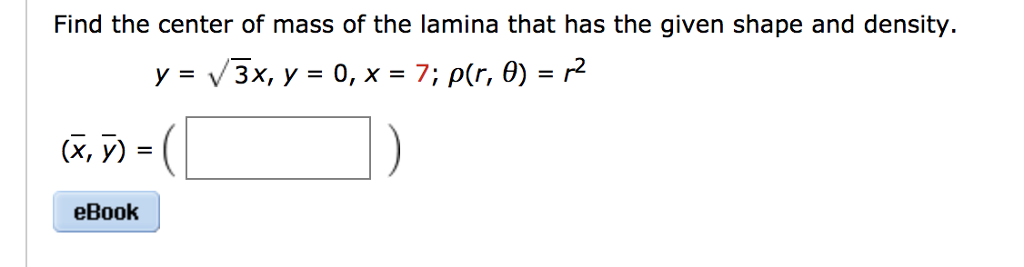 Solved Find the center of mass of the lamina that has the | Chegg.com