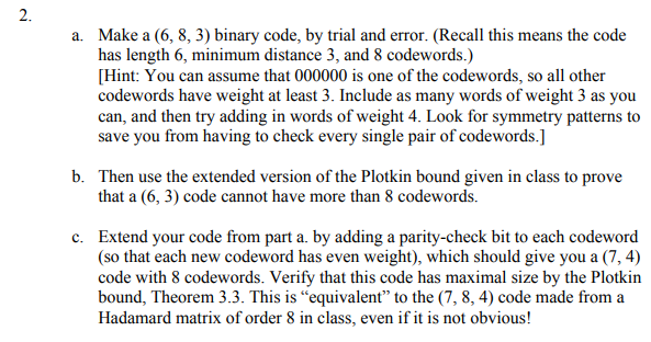 Make a (6, 8, 3) binary code, by trial and error. | Chegg.com