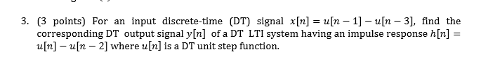 Solved 3. (3 points) For an input discrete-time (DT) signal | Chegg.com
