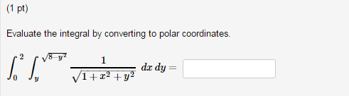 Solved: Evaluate The Integral By Converting To Polar Coord... | Chegg.com