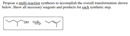 Solved Propose a multi-reaction synthesis to accomplish the | Chegg.com