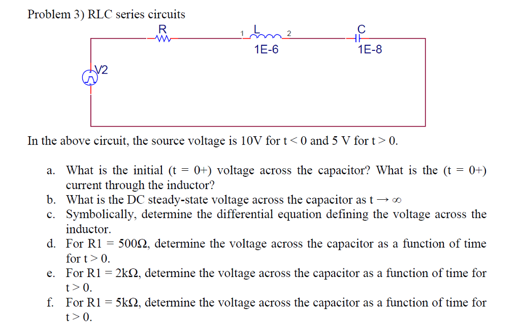 Solved Problem 3) RLC series circuits In the above circuit, | Chegg.com