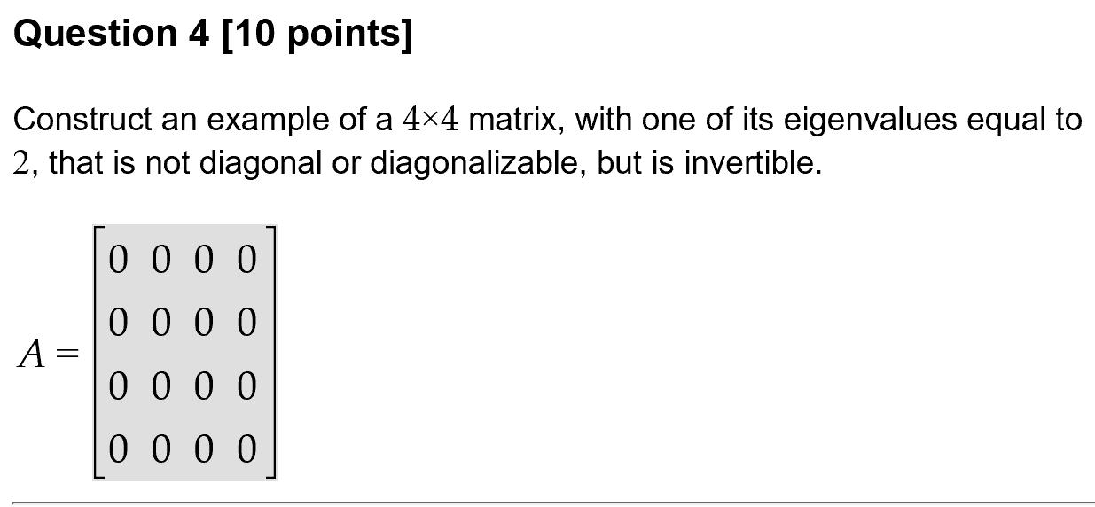 Solved Construct An Example Of A 4x4 Matrix With One Of Its