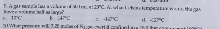 Solved A gas sample has a volume of 500 mL at 20degreeC. At | Chegg.com