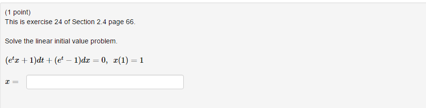 Solved Solve the linear initial value problem. (e^tx + 1)dt | Chegg.com