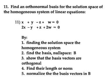 Solved 11. Find an orthonormal basis for the solution space | Chegg.com