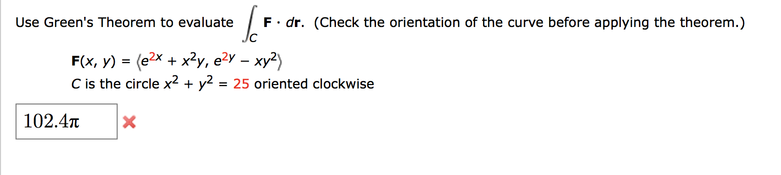 Solved Use Green's Theorem to evaluate integral-C F times | Chegg.com
