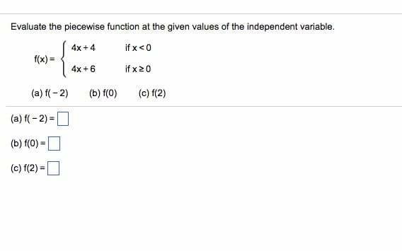 Solved Evaluate the piecewise function at the given values | Chegg.com