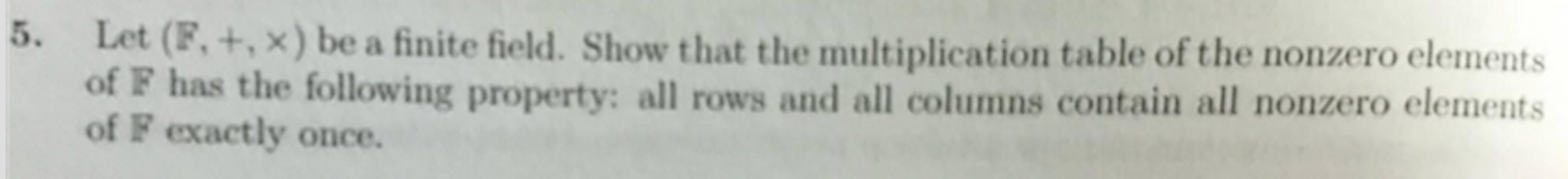 Solved Let (F, +, x) be a finite field. Show that the | Chegg.com